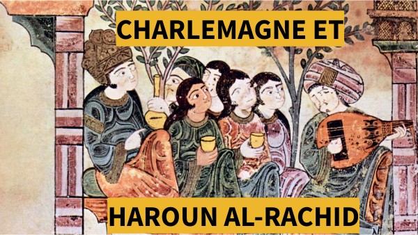 Charlemagne et Haroun al-rachid