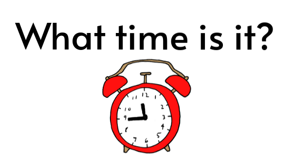 What time is it?