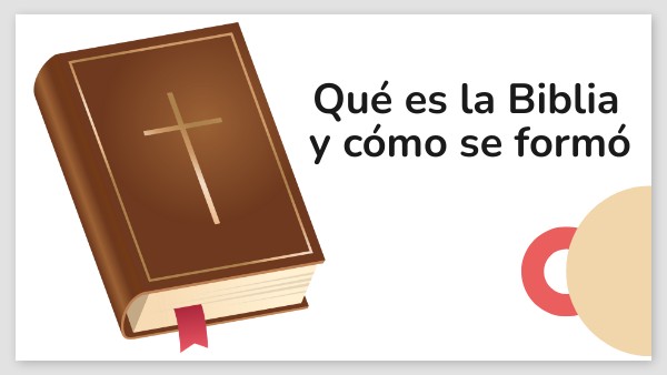 Tema 1: Qué es la Biblia y cómo se formó