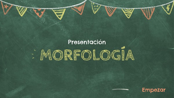 MORFOLOGÍA