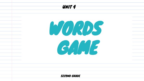 2- UNIT 4 - WORDS GAME