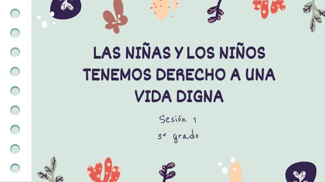 Las niñas y los niños tenemos derecho a una vida digna