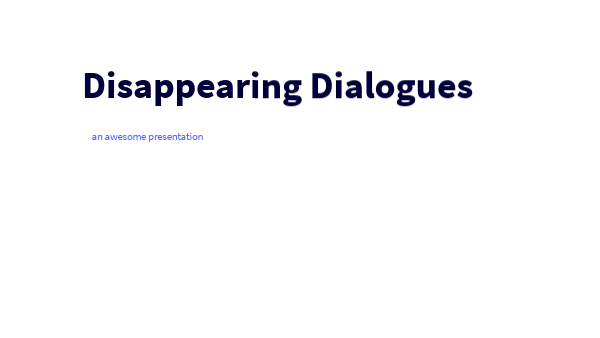 Disappearing Dialogues