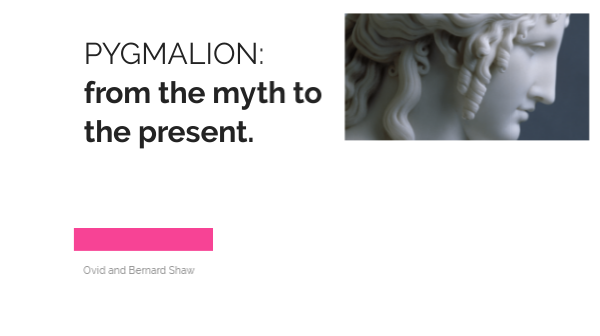 PYGMALION
