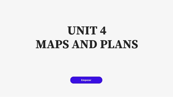 UNIT 4 MAPS AND PLANS