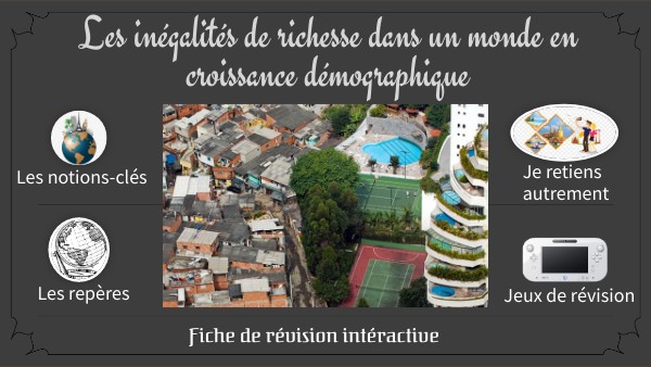 FICHE DE REVISION chap. GEO. 1 5ème Inégalités de richesse et croissa