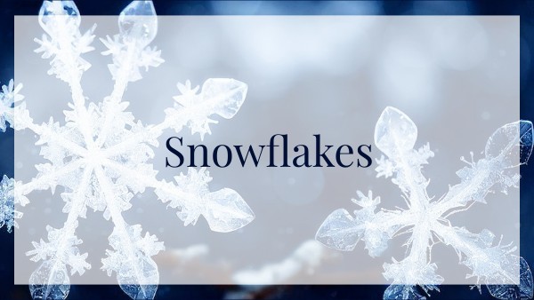 snowflakes