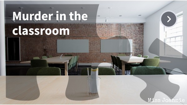 Murder in the classroom