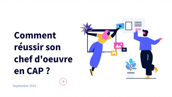 Comment réussir son chef d'oeuvre en cap?
