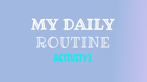 DAILY ROUTINES activity 1