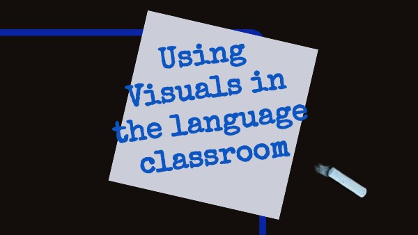 Visuals in the Language Classroom