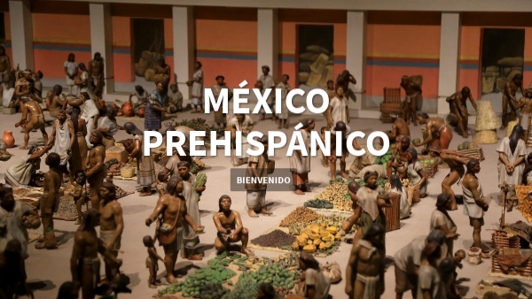 México Prehispánico | Introducción