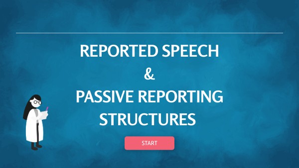 REPORTED SPEECH AND PASSIVE REPORTING STRUCTURES