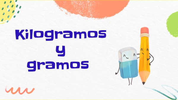 Kilogramos y gramos