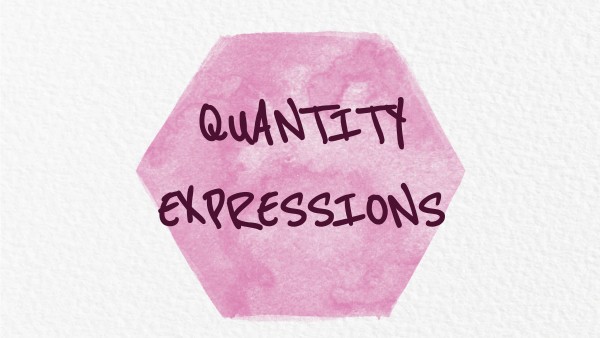 QUANTITY EXPRESSIONS