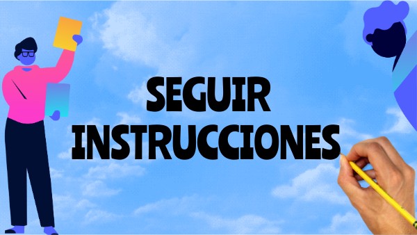 SEGUIR INSTRUCCIONES