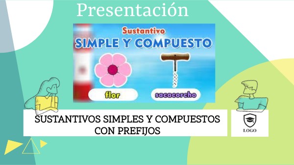 SUSTANTIVOS SIMPLES Y COMPUESTOS CON PREFIJOS