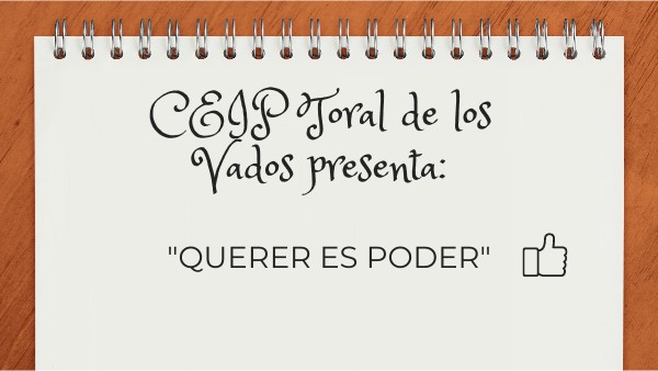 "Querer es poder"
