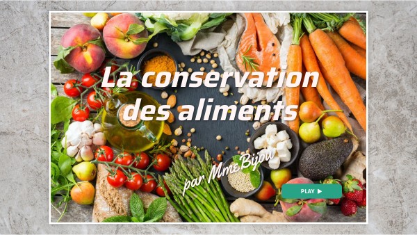 la conservation des aliments - 6ème