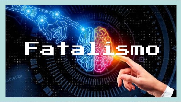 FATALISMO
