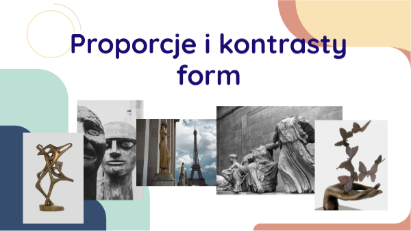 Proporcje i kontrasty form - klasa 5