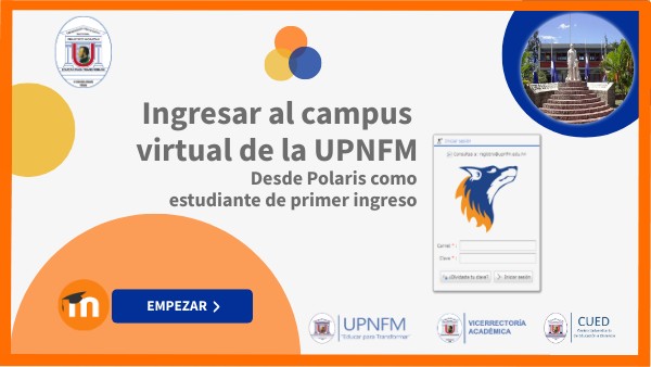 Cómo ingresar al campus virtual UPNFM PRIMER INGRESO