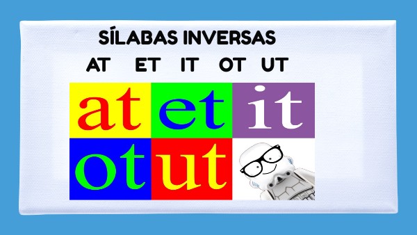 SÍLABAS INVERSAS AT ET IT OT UT