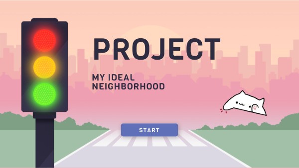 PROJECT My ideal neighborhood