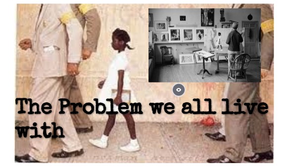 The Problem We All Live With