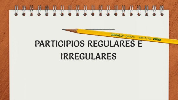 Participios regulares e irregulares