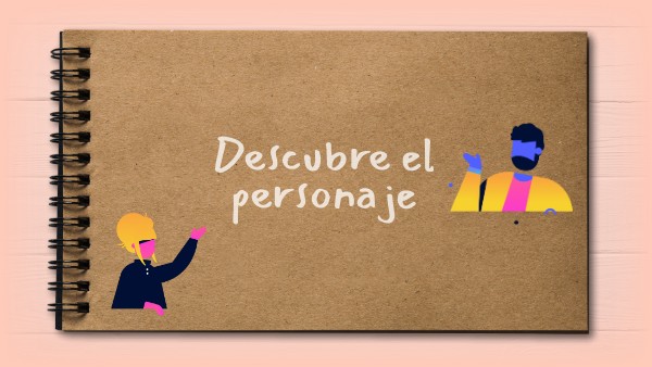 DESCUBRE EL PERSONAJE