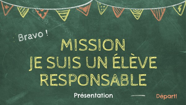 Mission Je suis un élève responsable