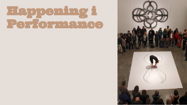 Différencier performance et happening, UNE PRATIQUE ARTISTIQUE : LA PERFORMANCE