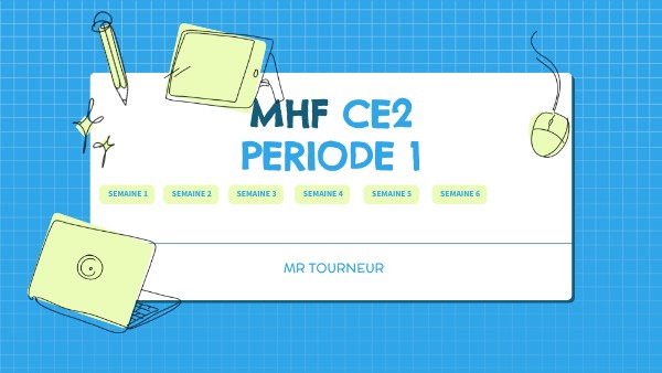 MHF CE2 periode 1