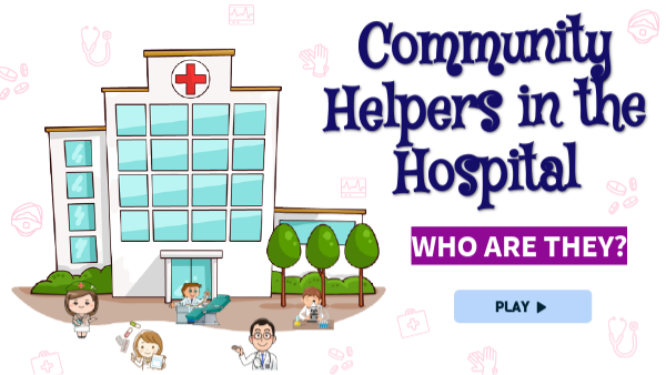 Community Helpers in the Hospital