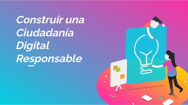 Construir una Ciudadanía Digital Responsable Noviembre