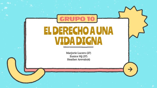 DERECHO A UNA VIDA DIGNA