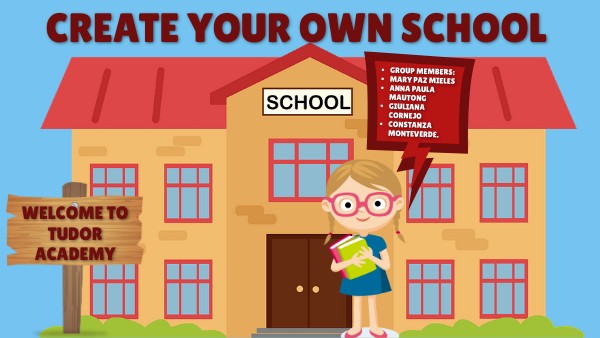CREATE YOUR OWN SCHOOL