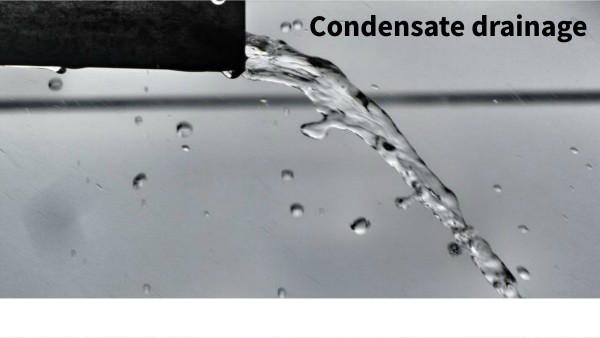 V2 Condensate drainage