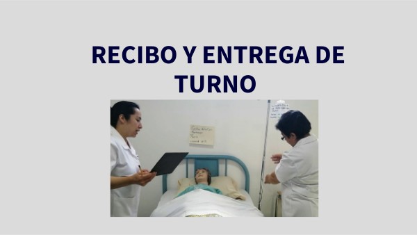 ENTREGA Y RECIBO DE TURNO