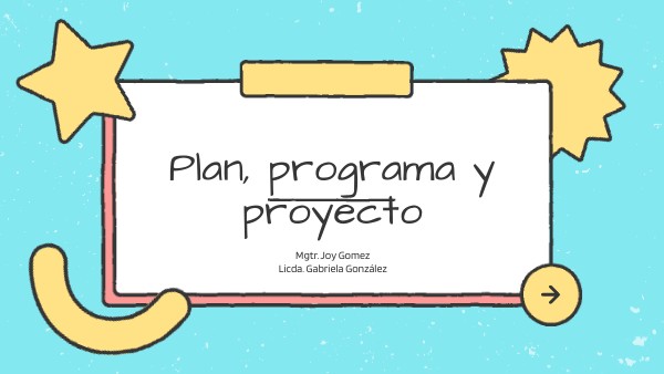 PLAN, PROGRAMA Y PROYECTO
