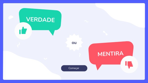 VERDADE ou MENTIRA 01