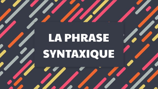 La phrase syntaxique