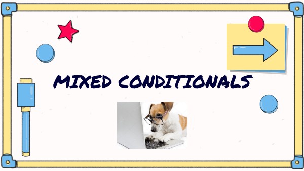 MIXED CONDITIONALS