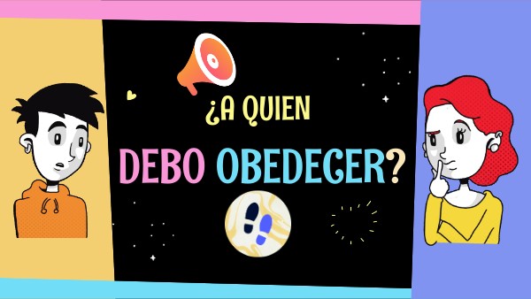 a quien debo obedecer