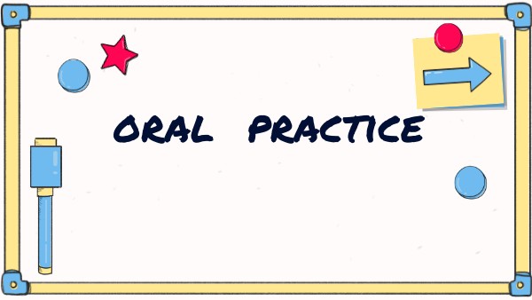 ORAL PRACTICE
