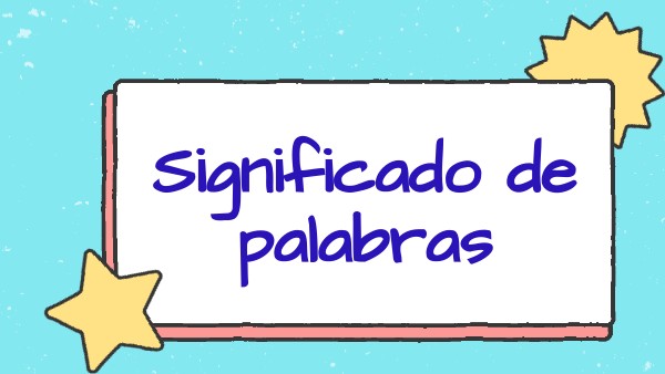 Clase 2: Significado de palabras