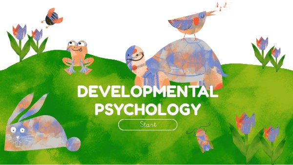 LECTURE 6 - DEVELOPMENTAL PSYCHOLOGY