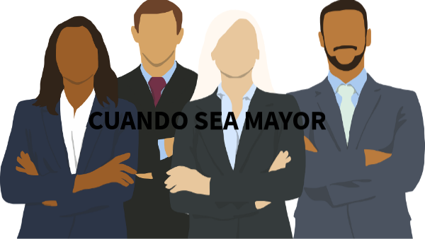 CUANDO SEA MAYOR