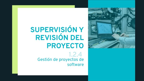 SUPERVISIÓN Y REVISIÓN DEL PROYECTO